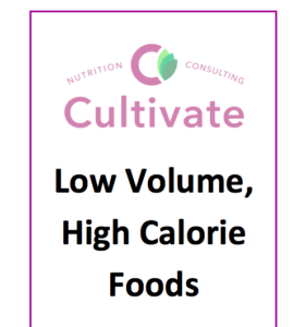 High Calorie/Low Volume Foods - Well Resourced Dietitian