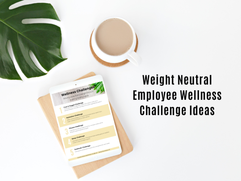 Weight Neutral Employee Wellness Challenge Ideas - Well Resourced Dietitian