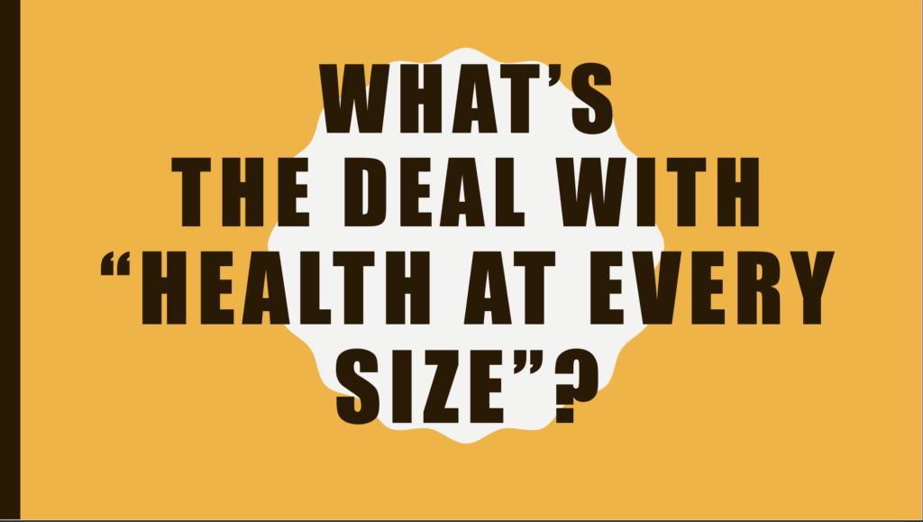 Health at Every Size Break Down Presentation - Well Resourced Dietitian