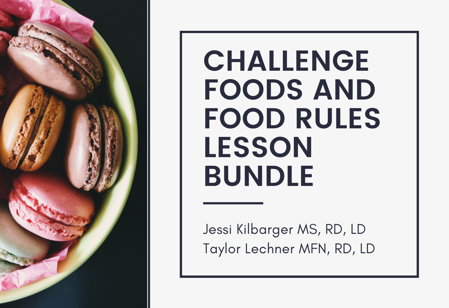 Challenge Foods & Food Rules Nutrition Lesson - Well Resourced Dietitian