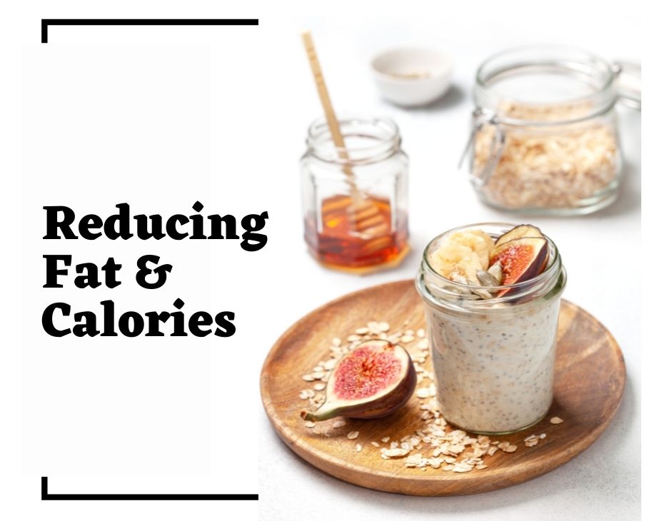 Reducing fat and calories - Well Resourced Dietitian