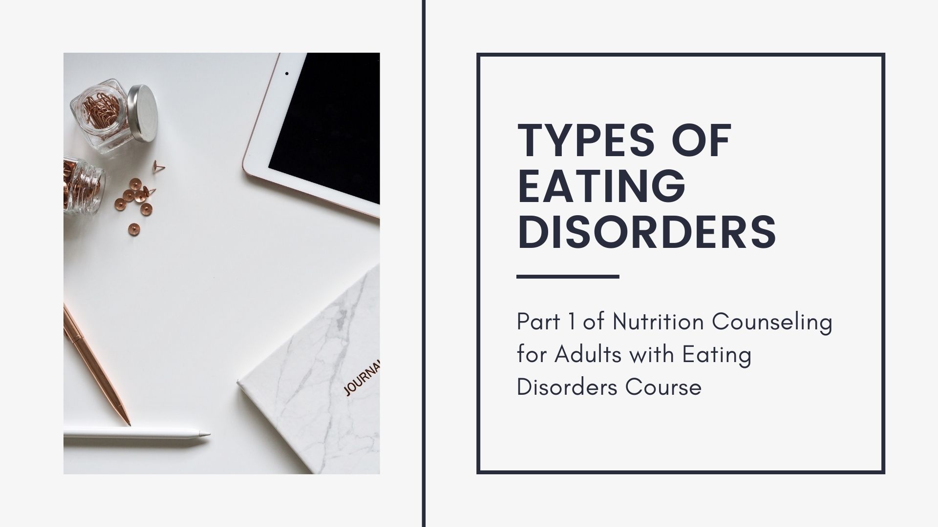 Types of Eating Disorders Webinar - Well Resourced Dietitian