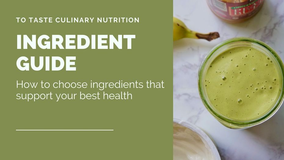 Ingredient Guide - Well Resourced Dietitian