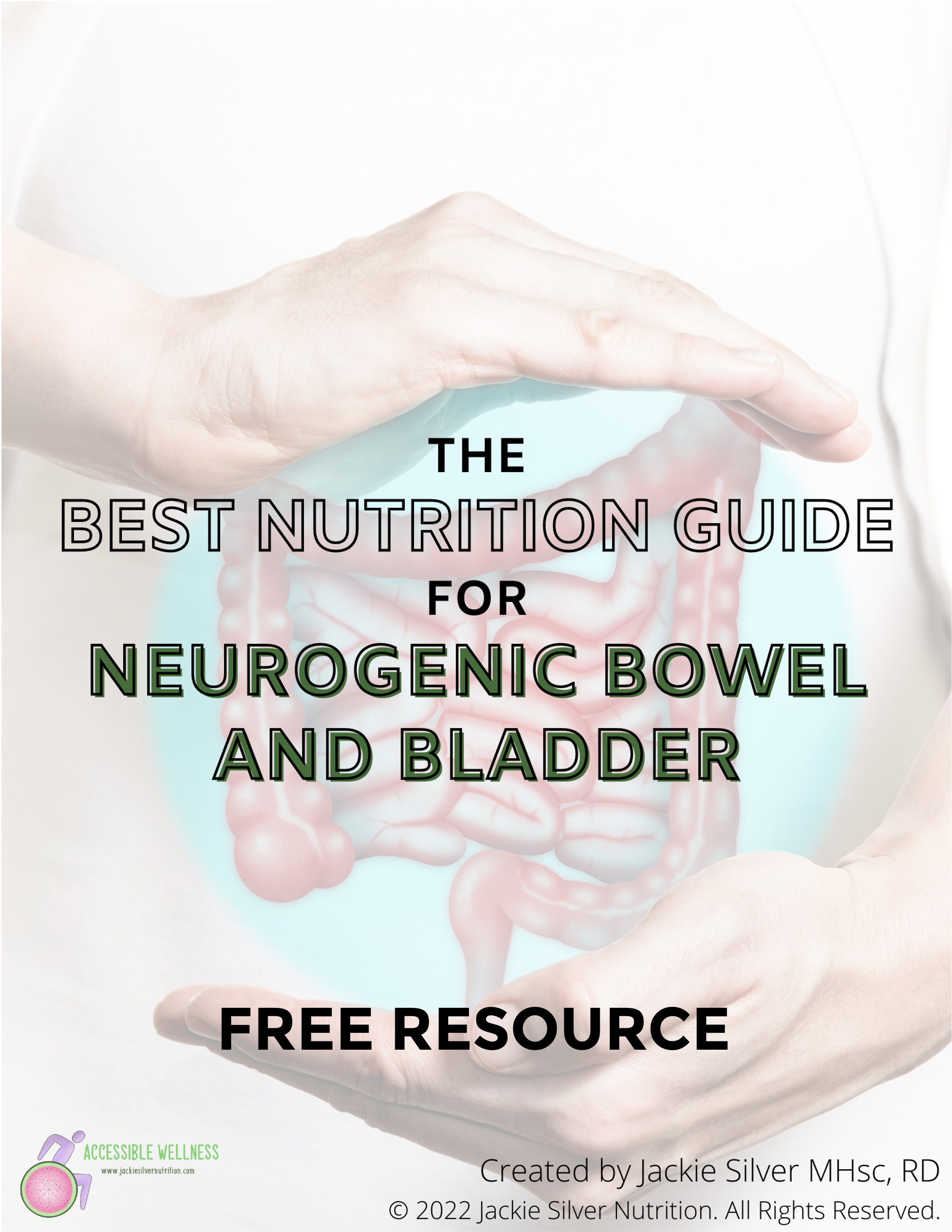 Nutrition Guide for Neurogenic Bowel and Bladder - Well Resourced Dietitian