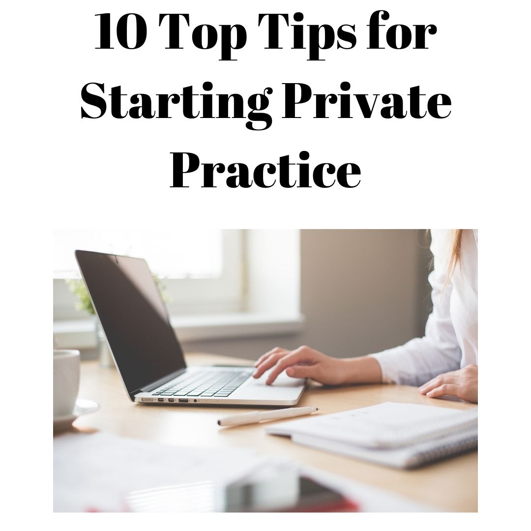 Ten Top Tips for Starting Private Practice - Well Resourced Dietitian