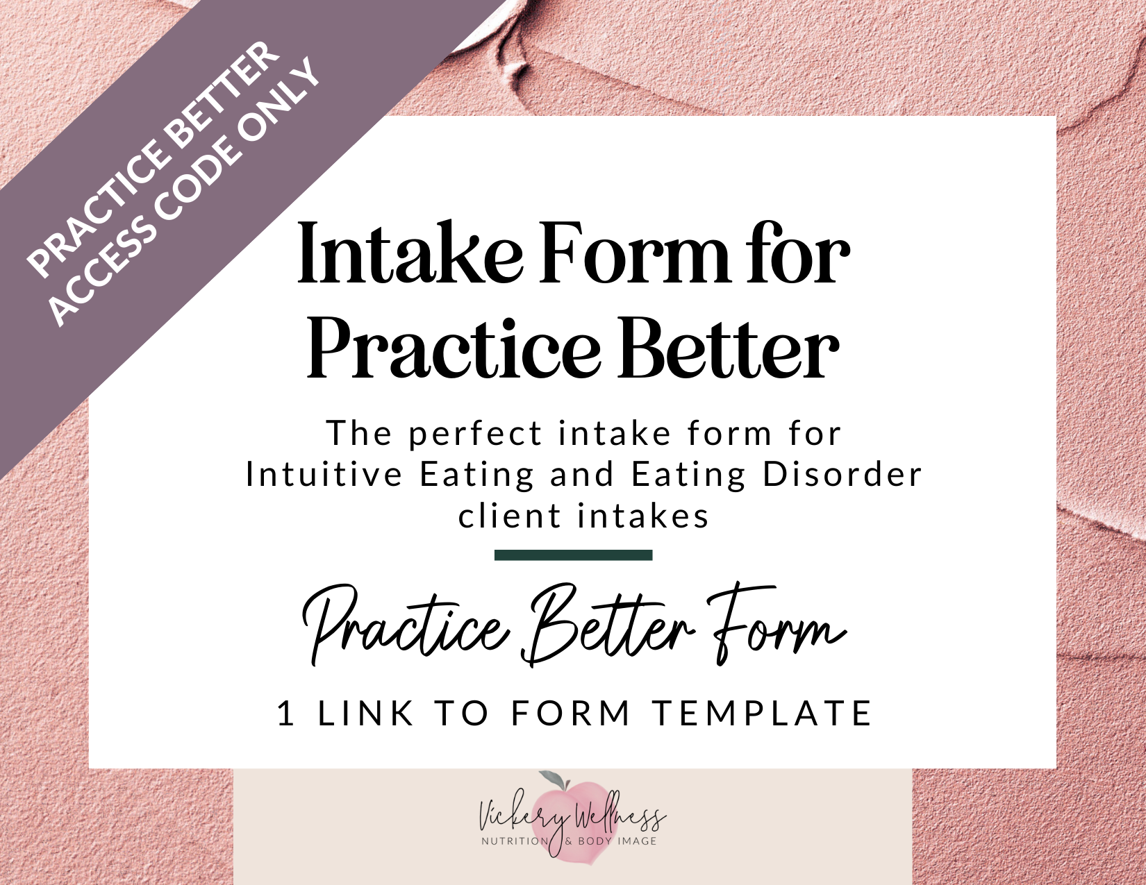 Intake Form for Practice Better - Well Resourced Dietitian