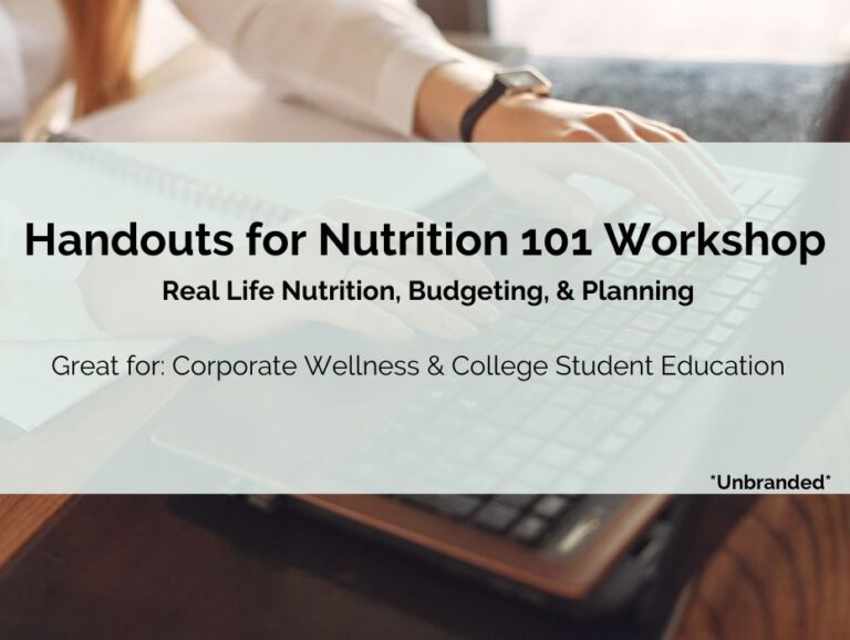 Nutrition 101 Workshop Handouts - Real Life Nutrition, Budgeting ...