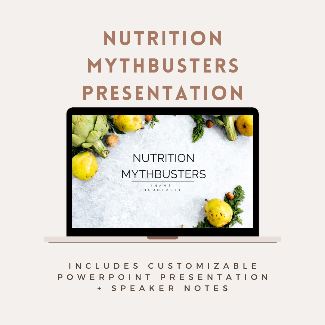 Nutrition Mythbusters Presentation - Well Resourced Dietitian