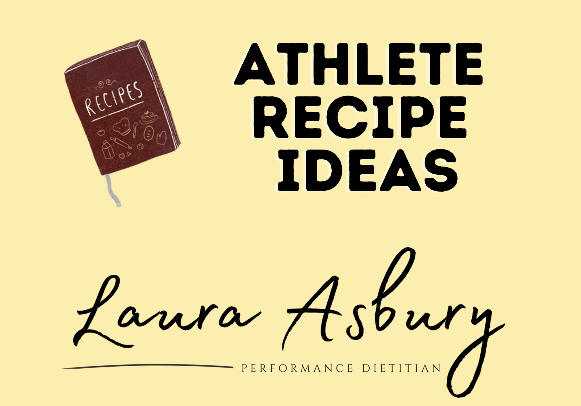 Athlete Recipe Ideas - Well Resourced Dietitian