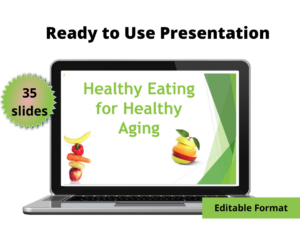 Presentation: Healthy Aging Presentation - Well Resourced Dietitian