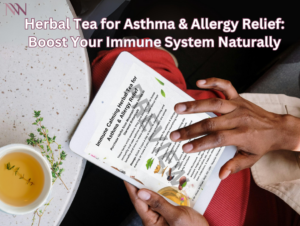 Herbal Tea for Asthma & Allergy Relief: Support Your Immune System ...