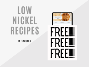 FREE Low Nickel Recipes - Well Resourced Dietitian