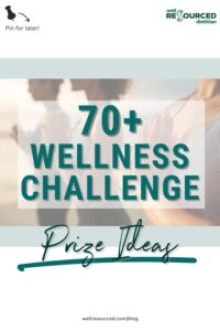 70+ Wellness Challenge Prize Ideas that Motivate - Well Resourced Dietitian
