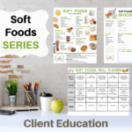 Soft Foods SERIES - Well Resourced Dietitian